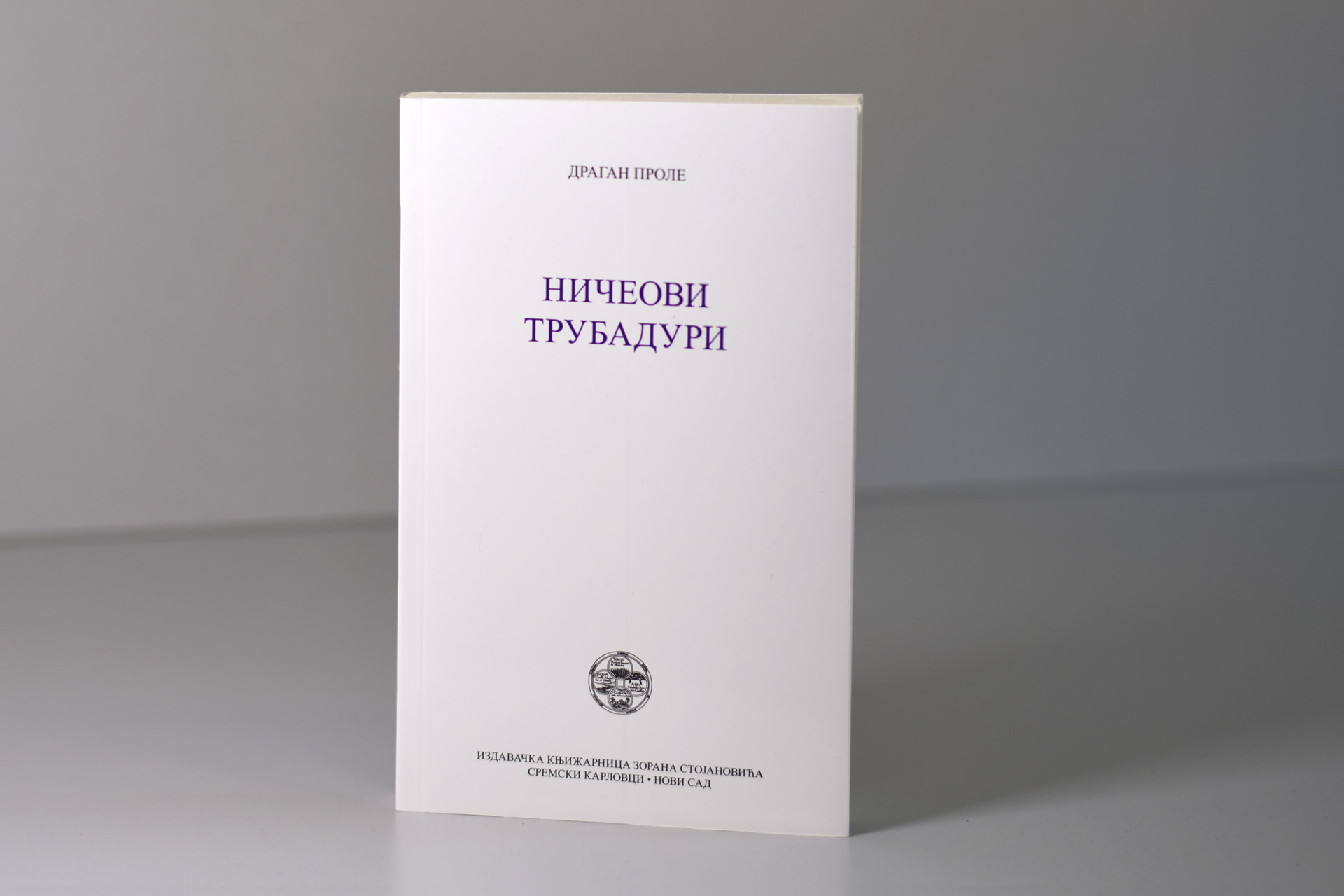 Ničeovi Trubaduri - Dragan D. Prole